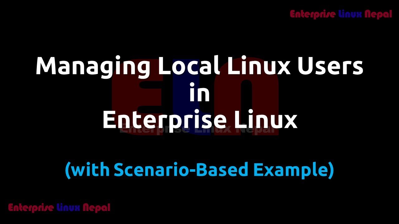 User Management in Enterprise Linux (with Scenario-Based Example) - YouTube