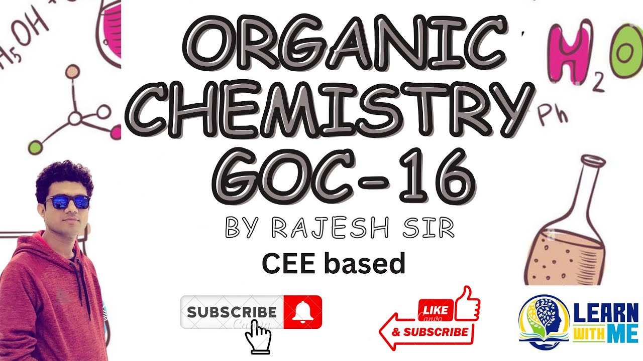 GOC part 16 || by rajesh sir|| Organic chemistry ||Learn with me || CEE ...
