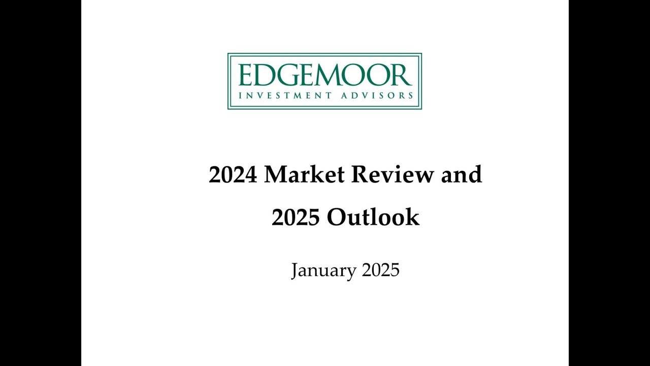Edgemoor's January 2025 Commentary - YouTube