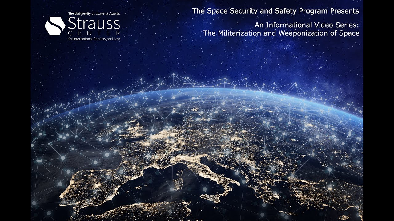 Sss Informational Video The Militarization And Weaponization Of Space