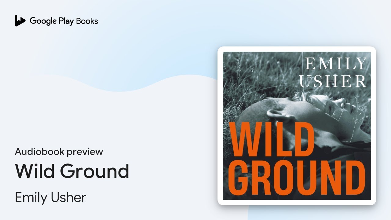 Wild Ground by Emily Usher · Audiobook preview - YouTube