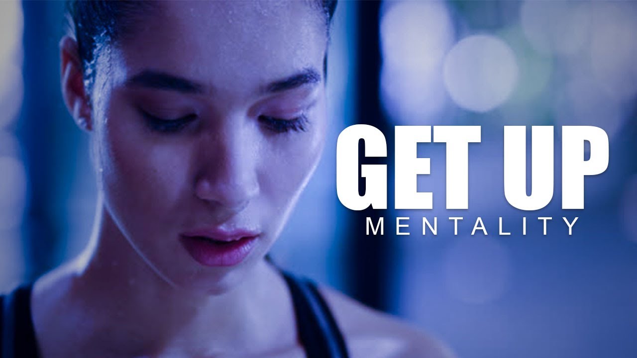 Get up mentality || Motivational speech - YouTube