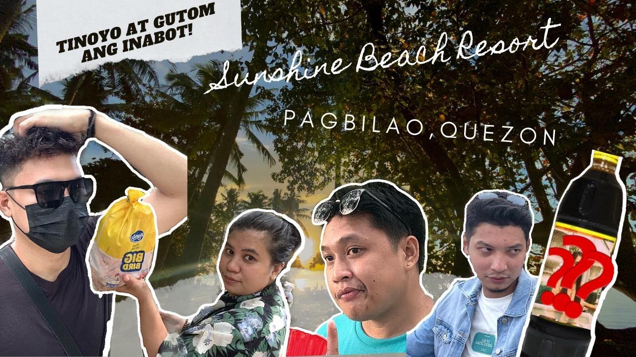 GUTOM ANG INABOT!! | 📍Sunshine Beach Resort. PAGBILAO, QUEZON PART 1 ...