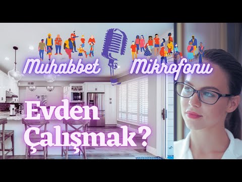Evden Çalışmak, Home Ofis Çalışmak | Türkçe Podcast #türkçepodcast