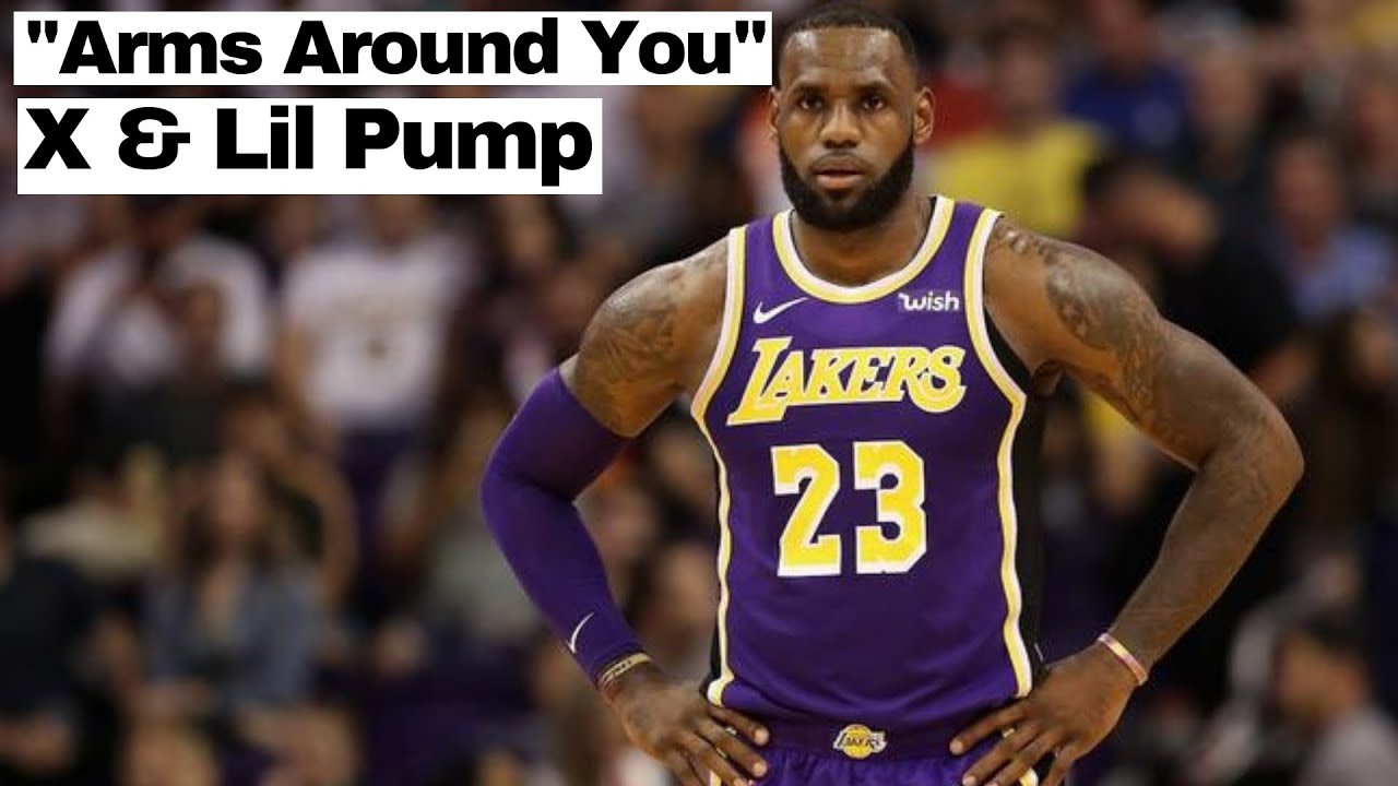 Lebron James Mix - "Arms Around You" - X & Lil Pump ft. Maluma & Swae ...