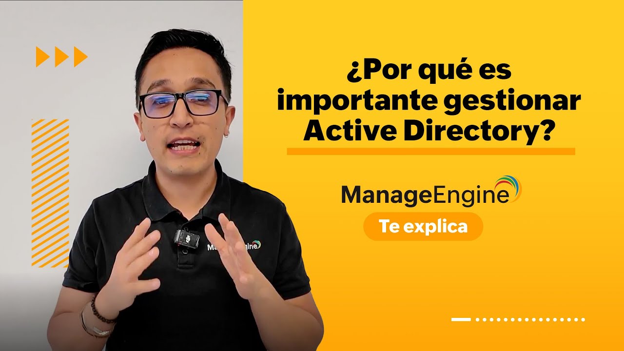 ¿Por qué es importante gestionar Active Directory? | ManageEngine LATAM - YouTube