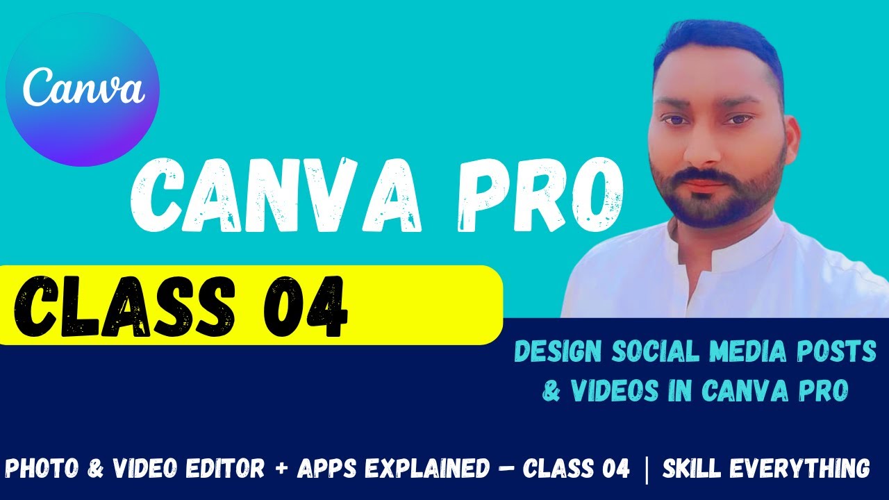 Canva Pro Social Media, Post & Video Design Tutorial | Class 04 - Skill ...