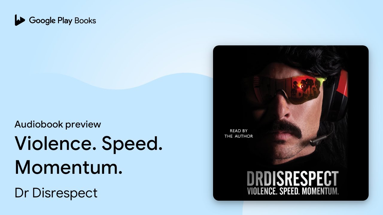 Violence. Speed. Momentum. by Dr Disrespect · Audiobook preview - YouTube