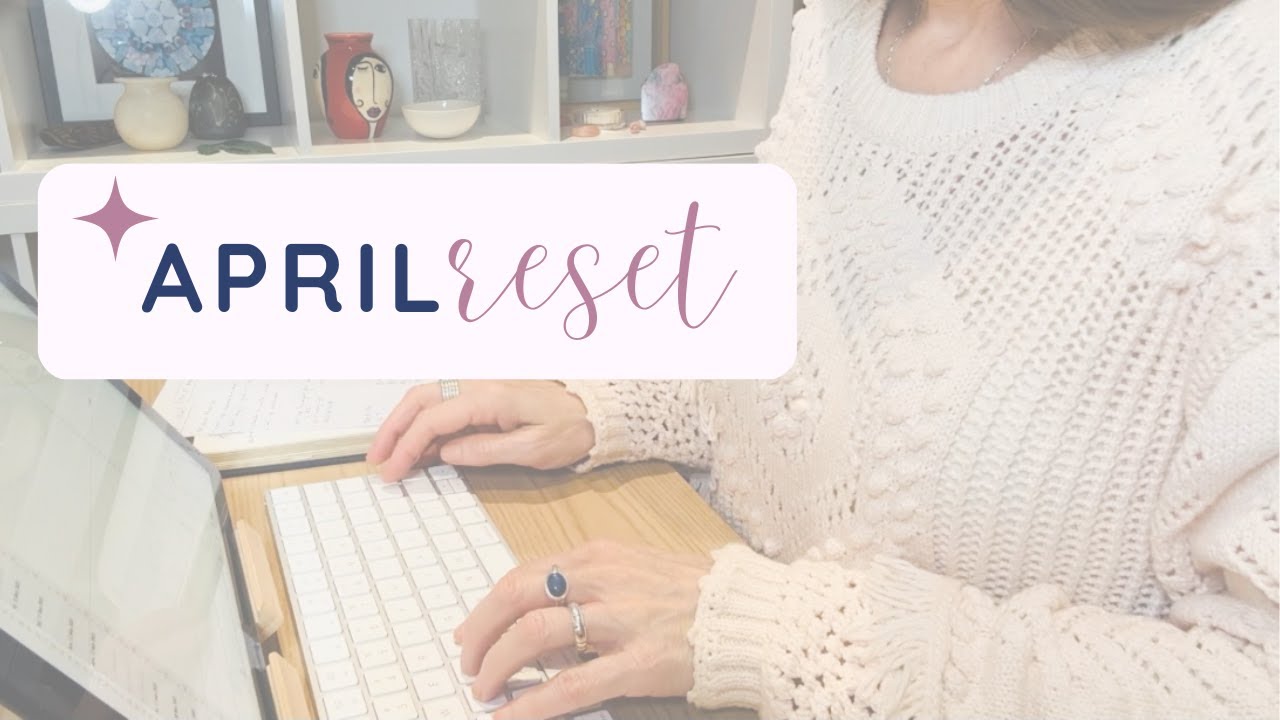 April reset | review and reset - YouTube