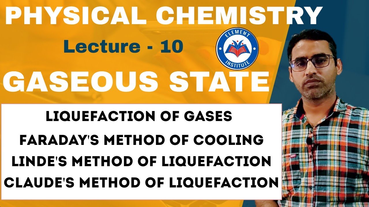 (Lecture-10) #Gaseous_state | Liquefaction_of_gases #Faradays_method # ...