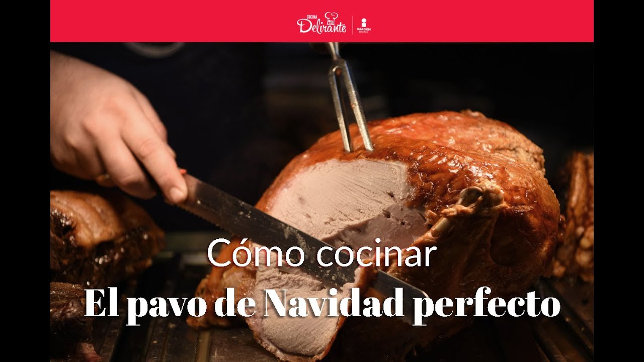 ¿Cómo cocinar el pavo de navidad perfecto? | Cocina Delirante - YouTube