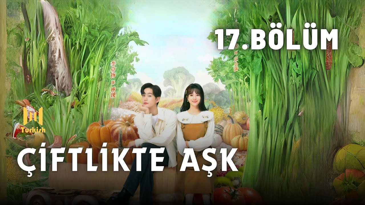 Çiftlikte Aşk l 17. Bölüm l Don't Disturb Me Farming | Qu Meng Ru, Li ...