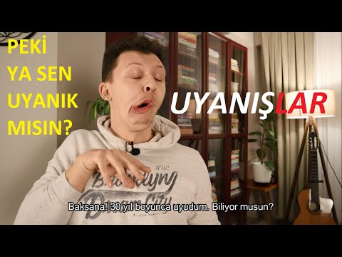 Uyanışlar (Peki Ya Sen Uyanık Mısın?)