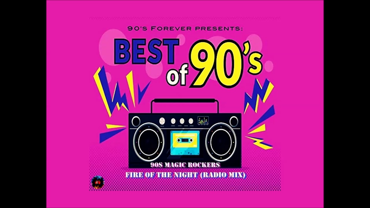 90s Magic Rockers - Fire of the Night (Radio Mix) (Rare) (90's Dance ...