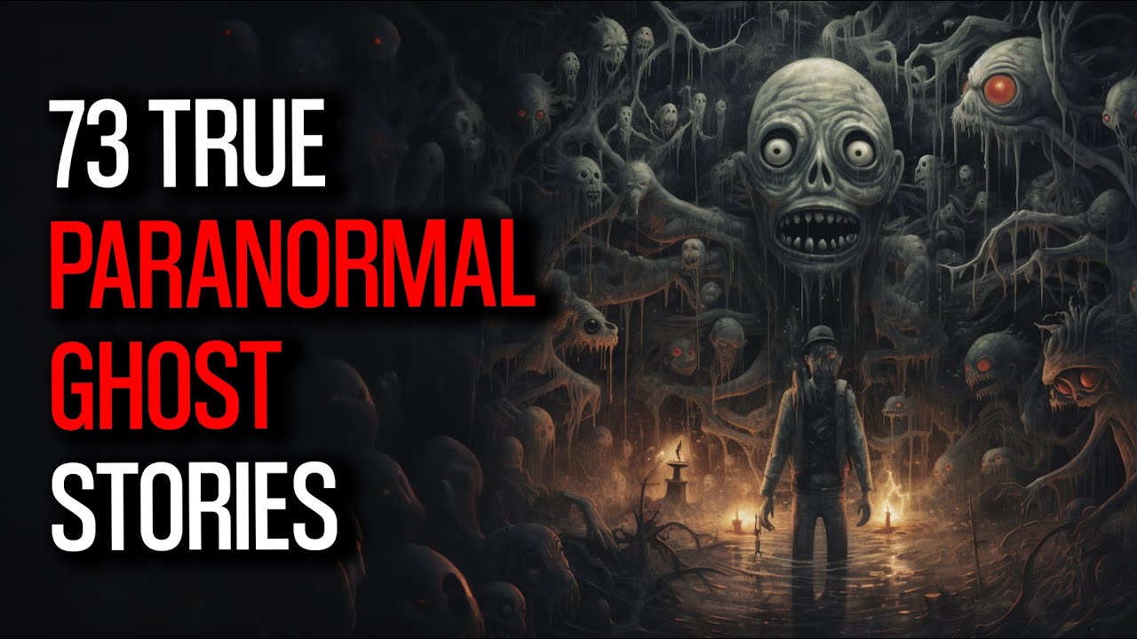 73 Mind Blowing Paranormal Stories That Will Haunt Your Dreams - YouTube