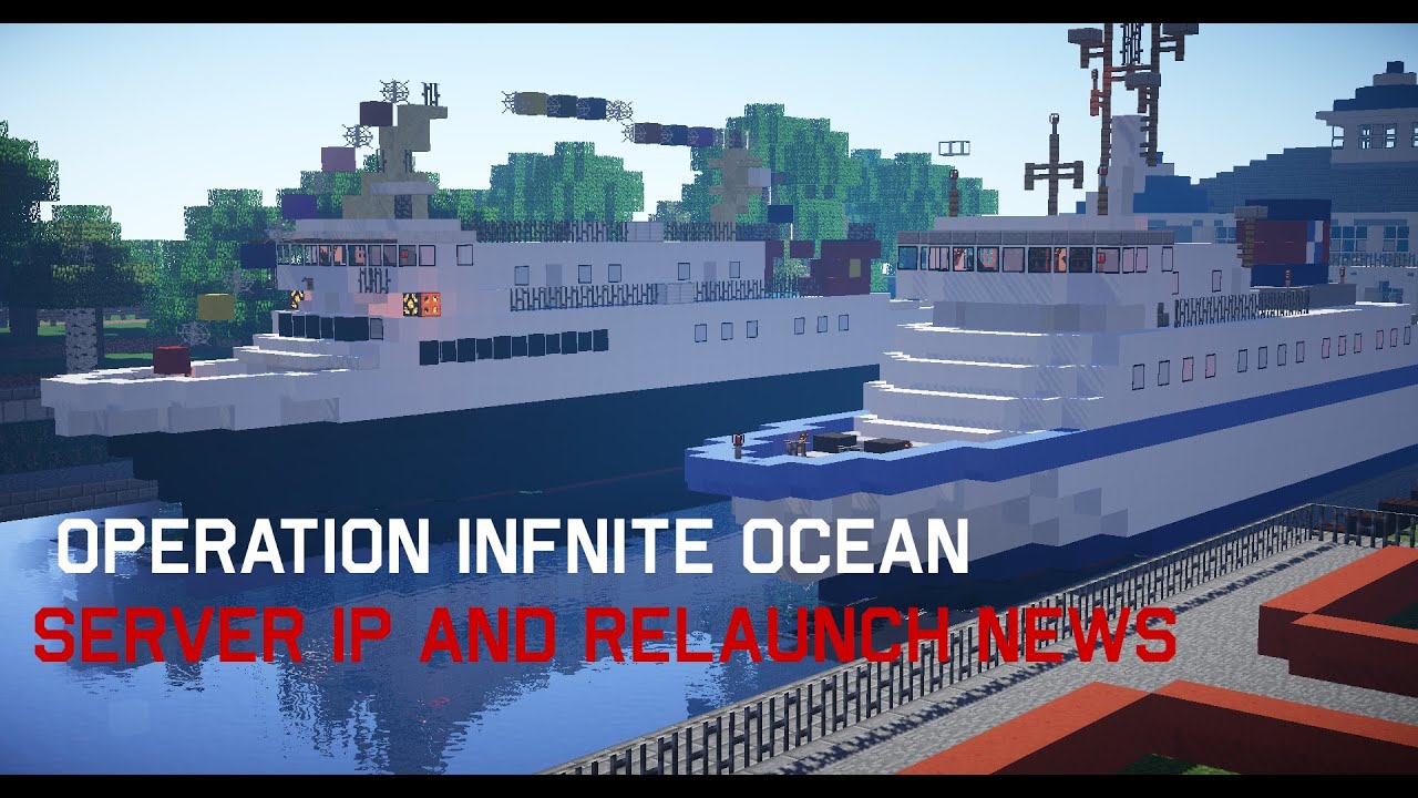 【Operation Infinite Ocean】 - SERVER IP & Re-Launch news. - YouTube
