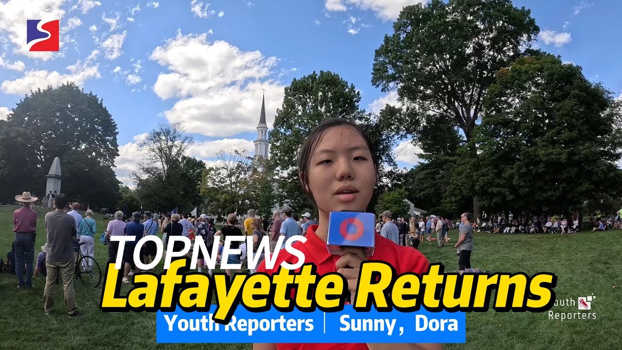 TOPNEWS｜ Lafayette Returns . Youth Reporters: Sunny Du, Dora Deng - YouTube