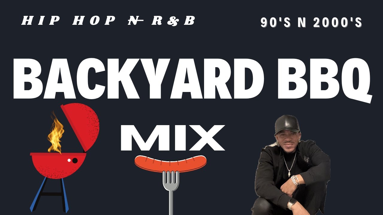 🔥 Backyard BBQ Mix Vol 2 | Summer Vibes Hip Hop, R&B, Throwbacks ...