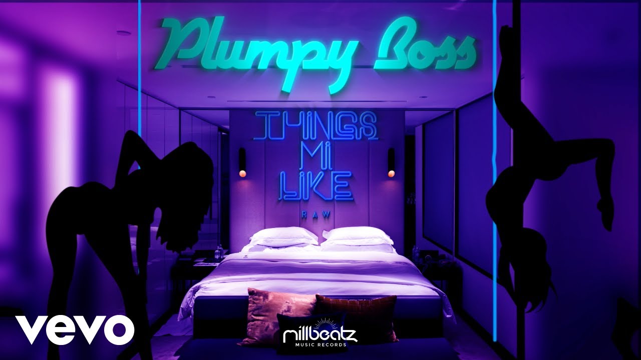 Plumpy Boss - Things Mi Like (Raw) (Española Zess Riddim) MillBeatz Ent ...