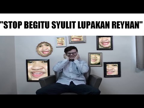 STOP..!!! Gw udah muak sama Begitu sulit lupakan Reyhan | Memes - YouTube
