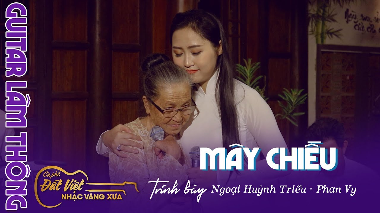 Ngoại Huỳnh Triều & Phan Vy Song Ca - Mây Chiều rồi trời mưa luôn- Cafe ...