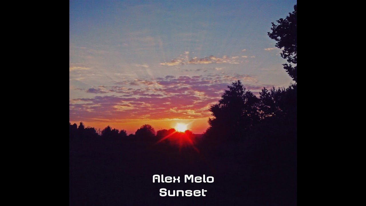 Alex Melo - Sunset [Official Music Video 2019] - YouTube