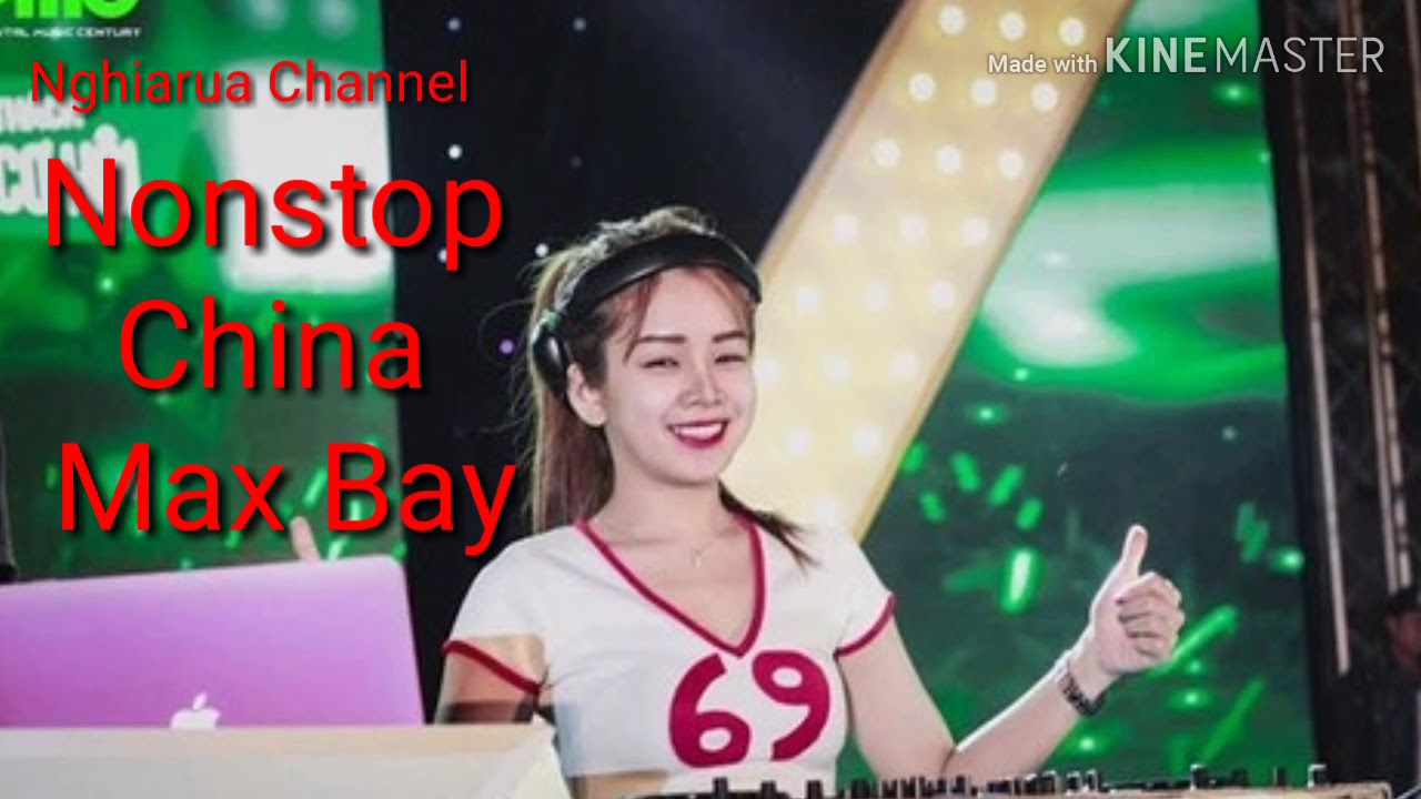 Nonstop China Remix Max Bay Nhạc Sàn Dj Cực Mạnh Nonstop Hàng Xách Tay ...