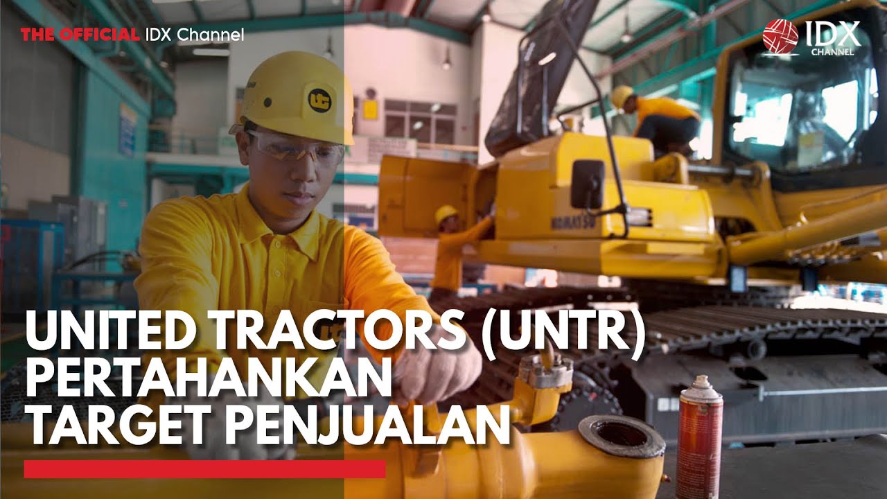 United Tractors (UNTR) Pertahankan Target Penjualan | IDX CHANNEL - YouTube