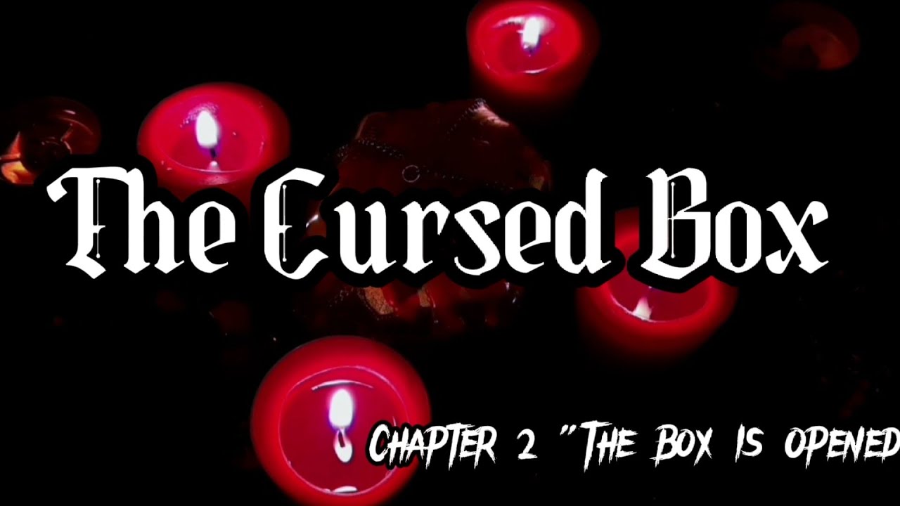 The Cursed Box | Chapter 2 " The Box Is Opened " | Short Horror Film ...