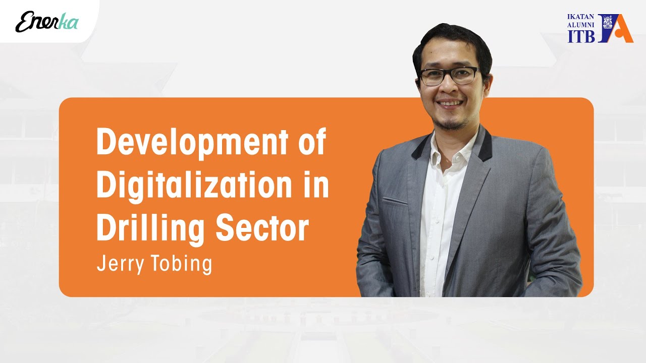 Development of Digitalization in Drilling Sector [Jerry Tobing]: Enerka ...