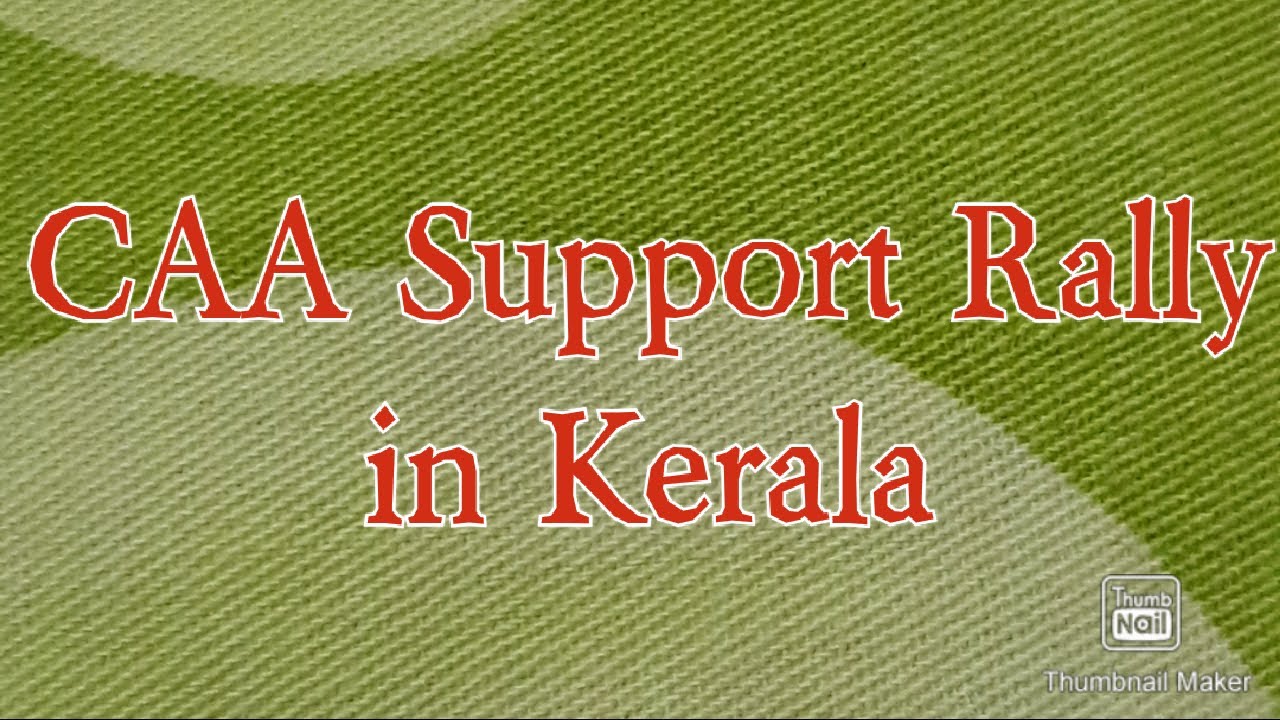 CAA Support Rally in Kerala, CAA Support in India , CAA latest in India ...