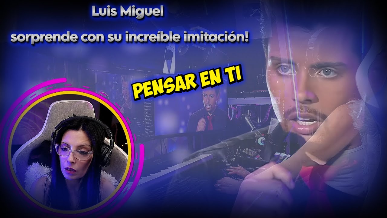 Imitador de LUIS MIGUEL - Increible! Pensar en ti - Brahiron Chávez | REACTION & ANALYSIS - YouTube