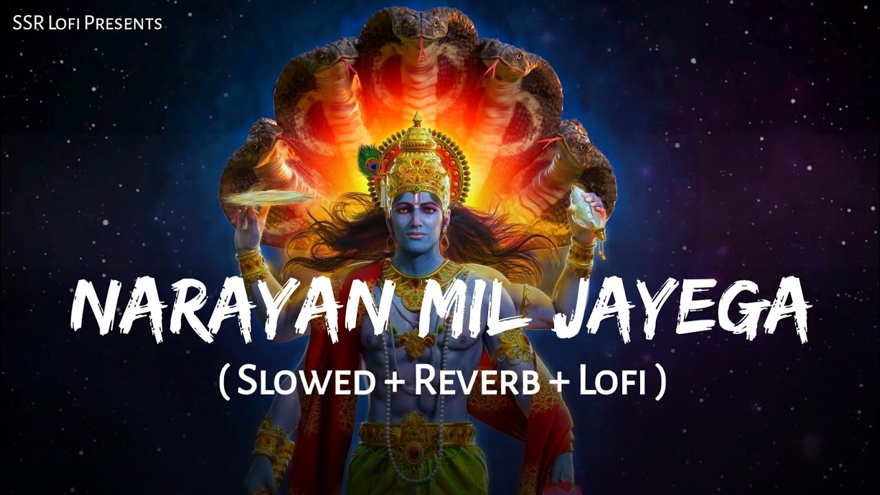 Narayan Mil Jayega (Slowed + Reverb) | Jubin Nautiyal, Payal Dev | Lofi Mix | SSR Lofi - YouTube