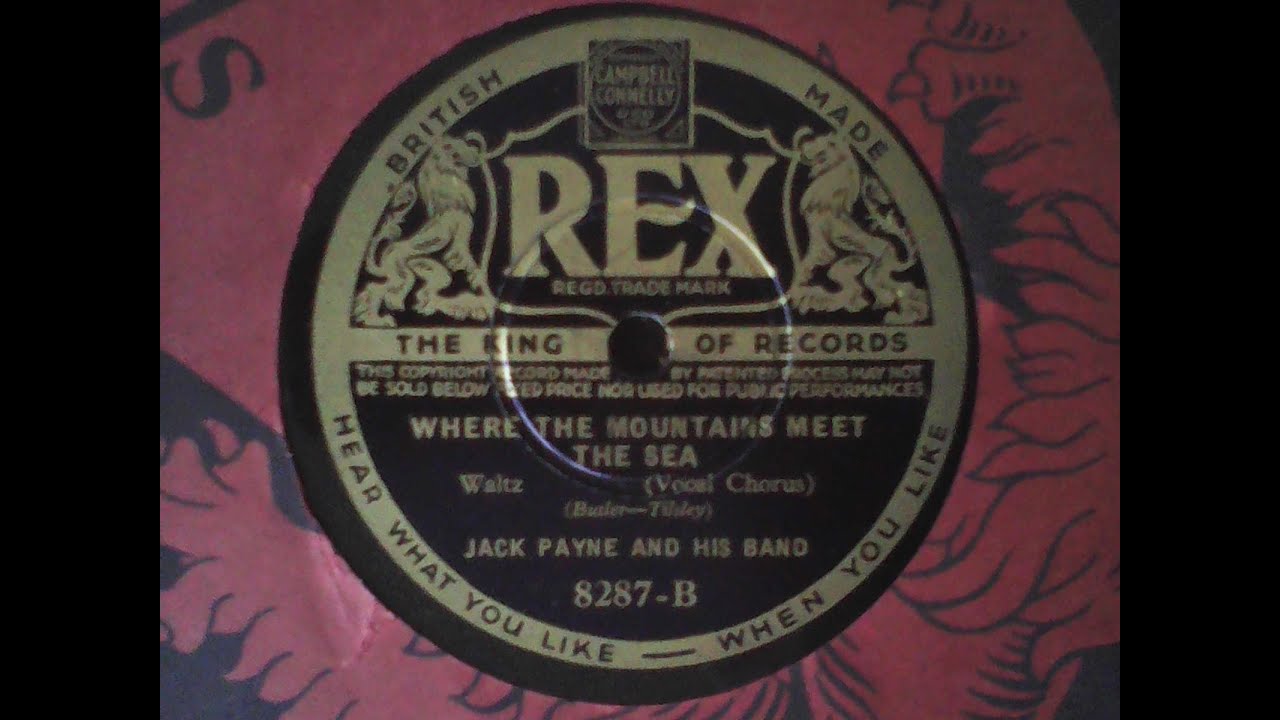 Where the Mountains Meet the Sea - Jack Payne and his Band / vocal ...