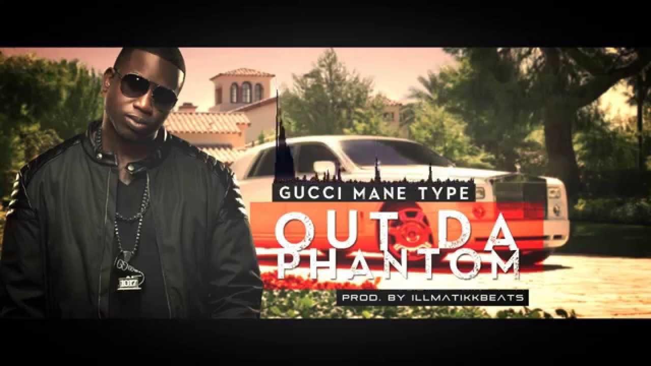 [ FREE DL ] ** OUT DA PHANTOM ** GUCCI MANE TYPE BEAT ( PROD. BY ...