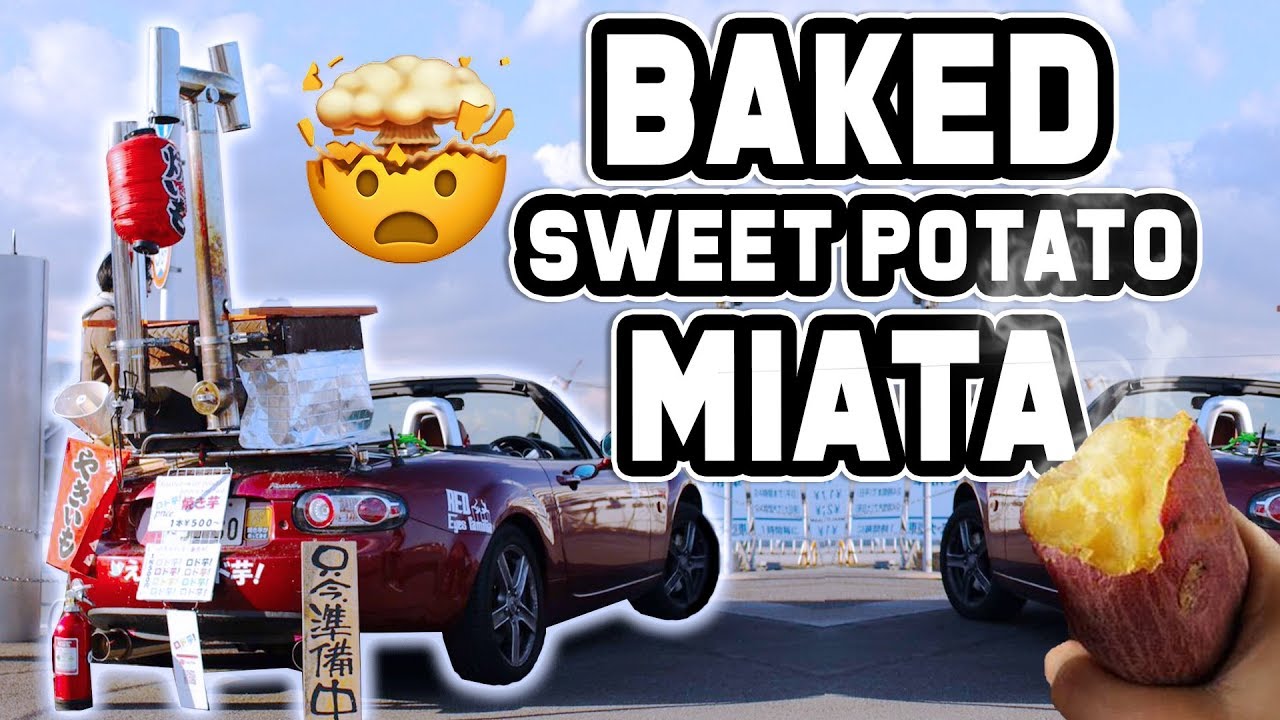 BAKED SWEET POTATO MAZDA MIATA IN JAPAN 🤯🤯 - YouTube