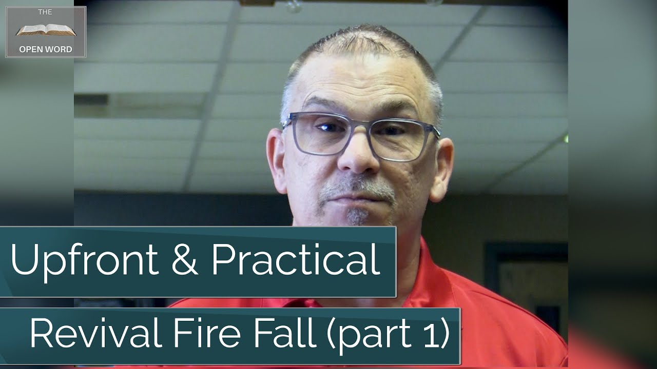 Upfront and Practical - Revival Fire Fall (part 1) - YouTube