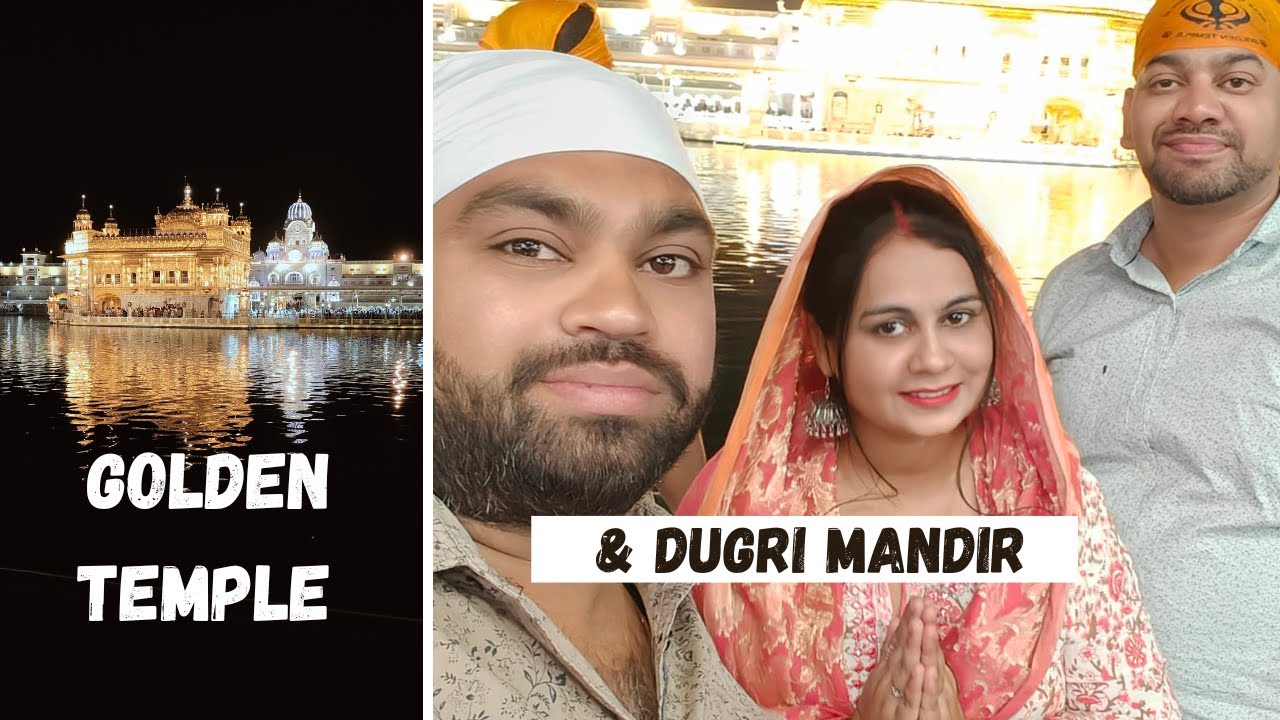 Amritsar Golden Temple & Guru JI Dugri Mandir Darshan !! - YouTube