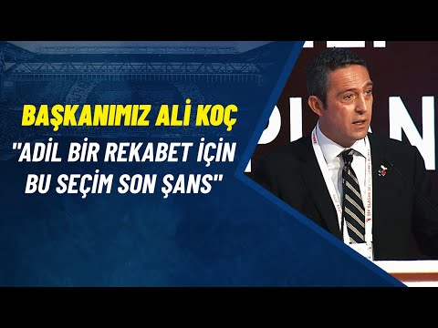 Başkanımız Ali Koç: \
