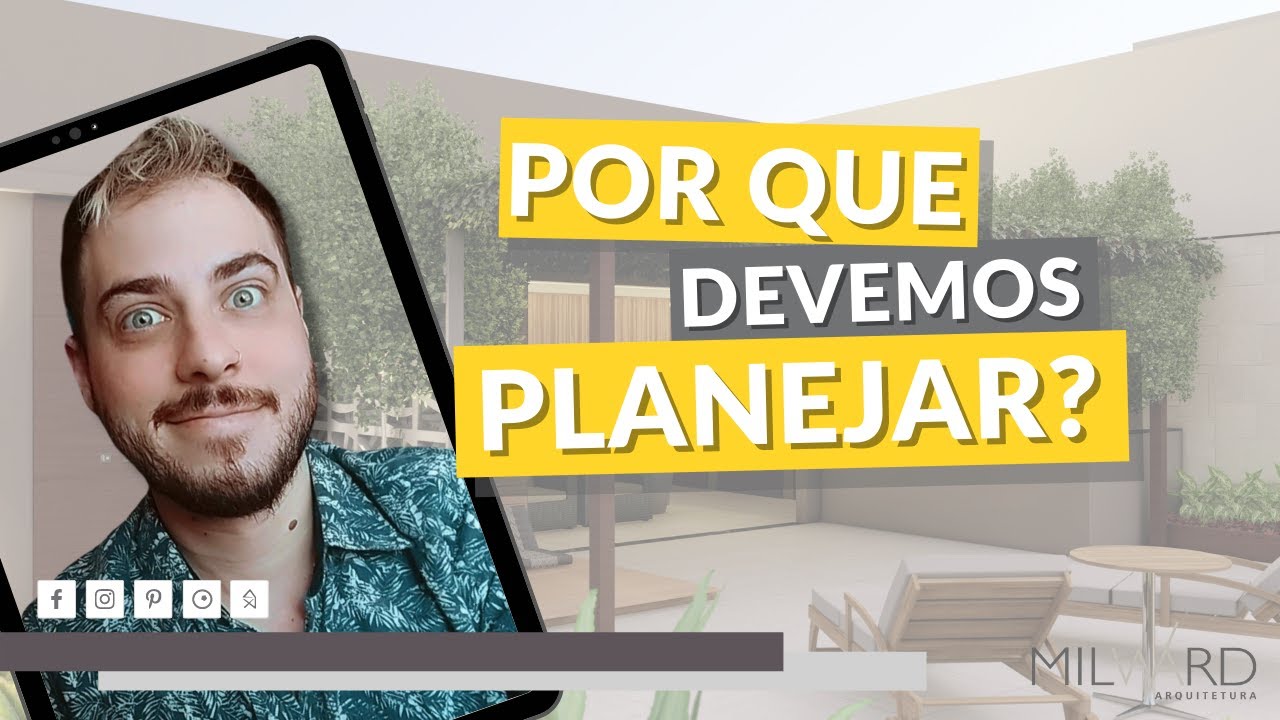 POR QUE DEVEMOS PLANEJAR? | Quer construir ou reformar da forma correta ...