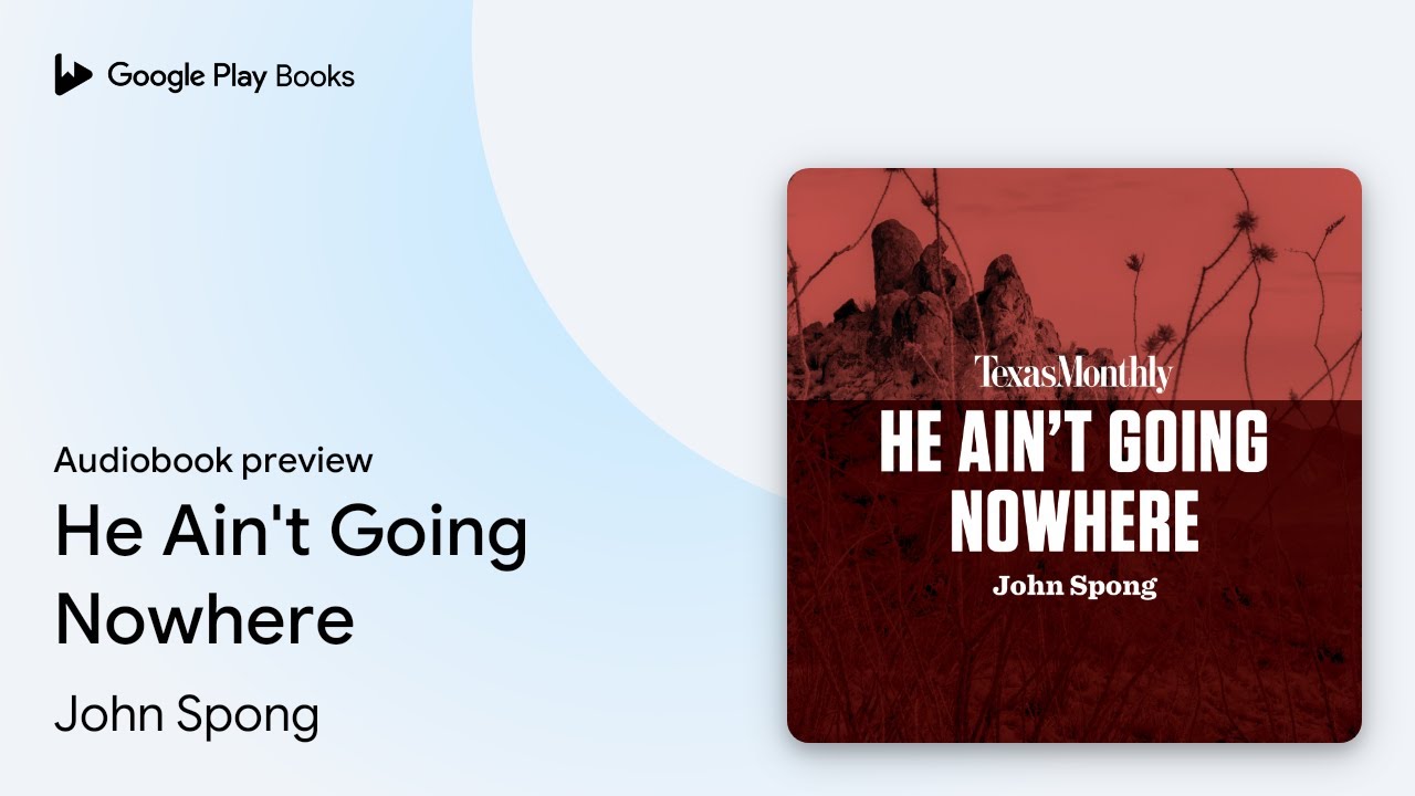 He Ain't Going Nowhere by John Spong · Audiobook preview - YouTube
