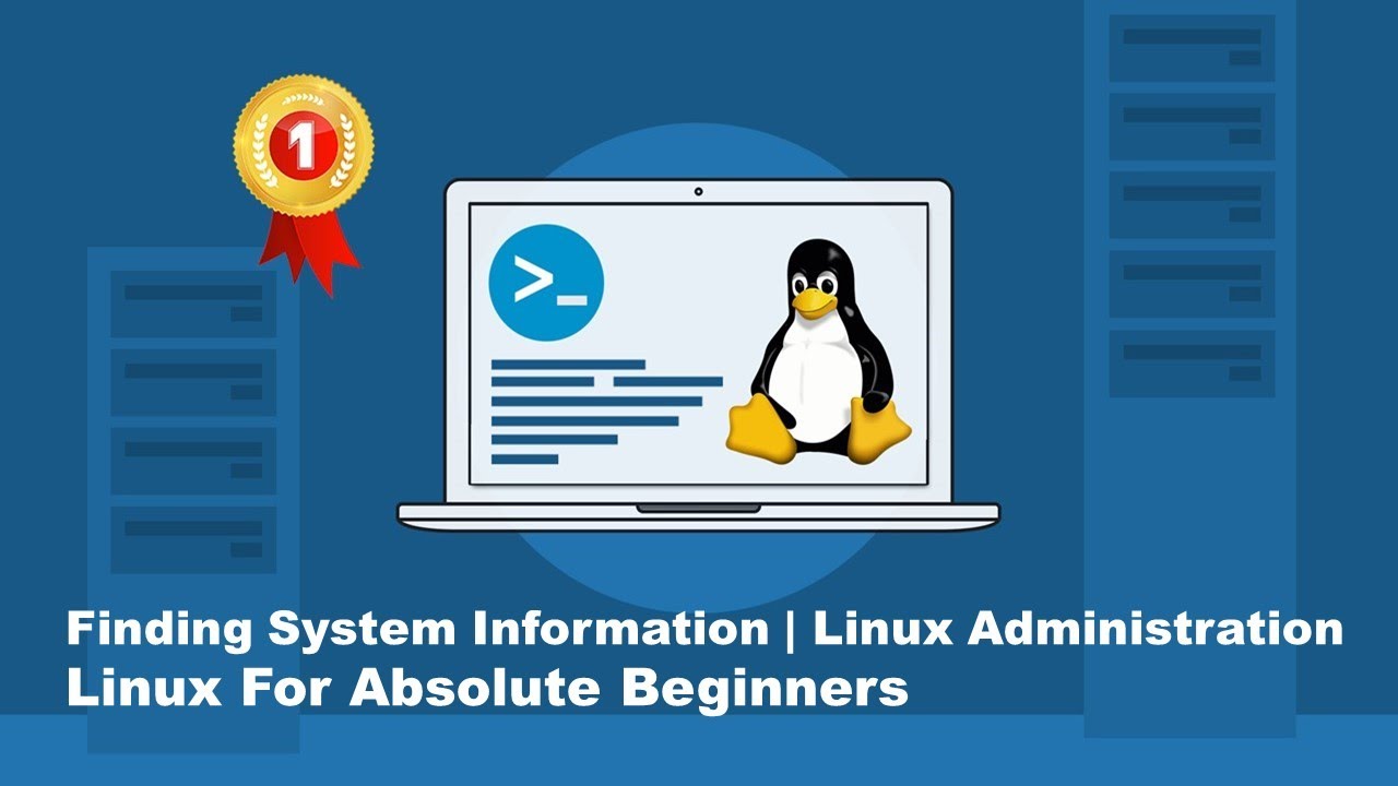 4.11-Finding System Information - Linux Administration | Linux For Absolute Beginners - YouTube
