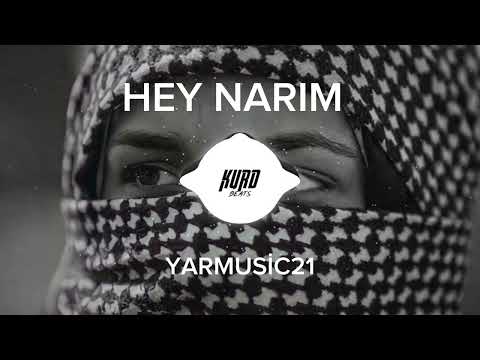 HEY NARIM -KÜRDŞH -TRAP -REMİX &YARMUSİC21