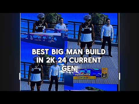 BEST BIG MAN BUILD REVEAL FOR 2K24 CURRENT GEN - YouTube