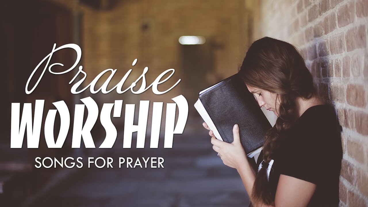 The Best Praise and Worship Songs 🙏 Best Christian Music Praise The ...