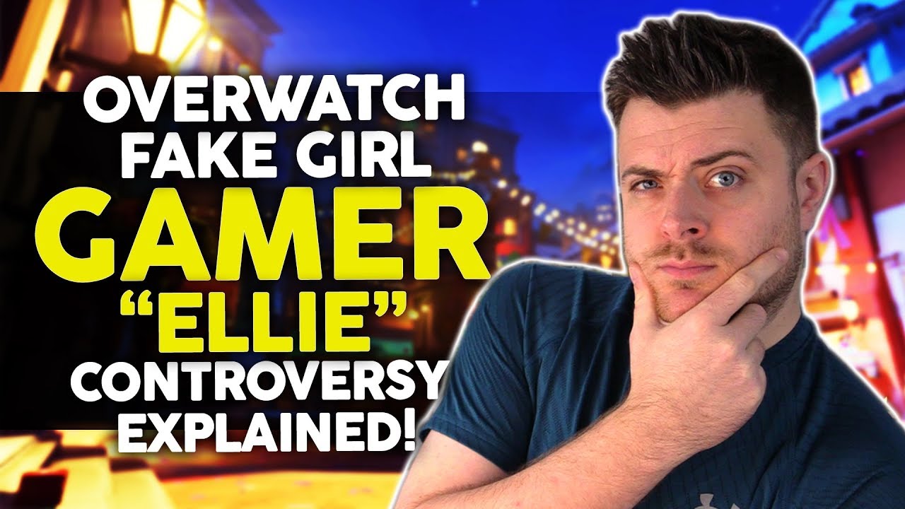 Overwatch FAKE Female Pro Gamer "Ellie" Controversy Explained! - YouTube