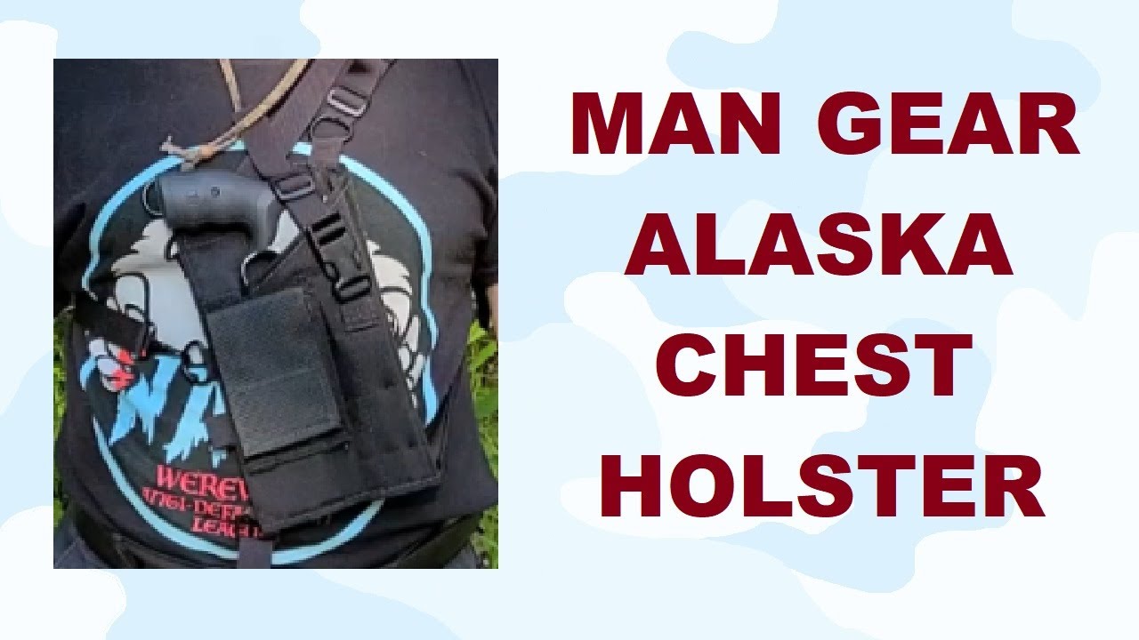 S3E32 Man Gear Alaska Chest Holster - YouTube