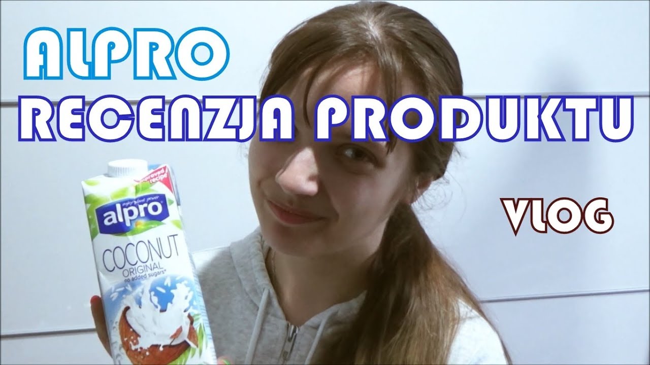 Alpro | Mleko kokosowe | 100% vegan | Recenzja by AsineD - YouTube