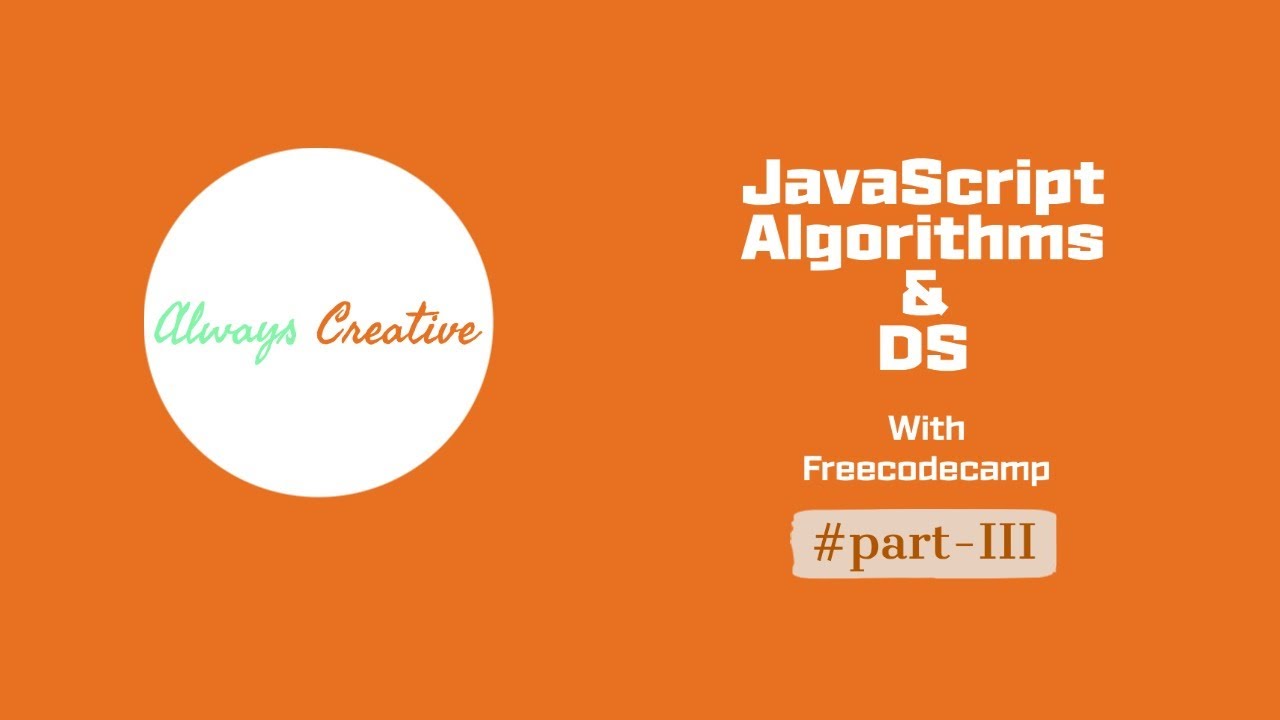 Javascript Algorithms And Data Structures Part Iii Live Coding Youtube 8421