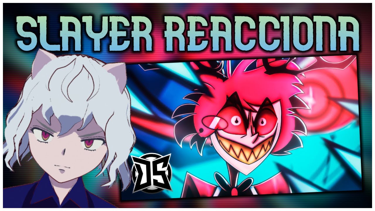 Slayer Reacciona a "ALASTOR VS VOX RAP (Hazbin Hotel S2)" de @DarckStar ...